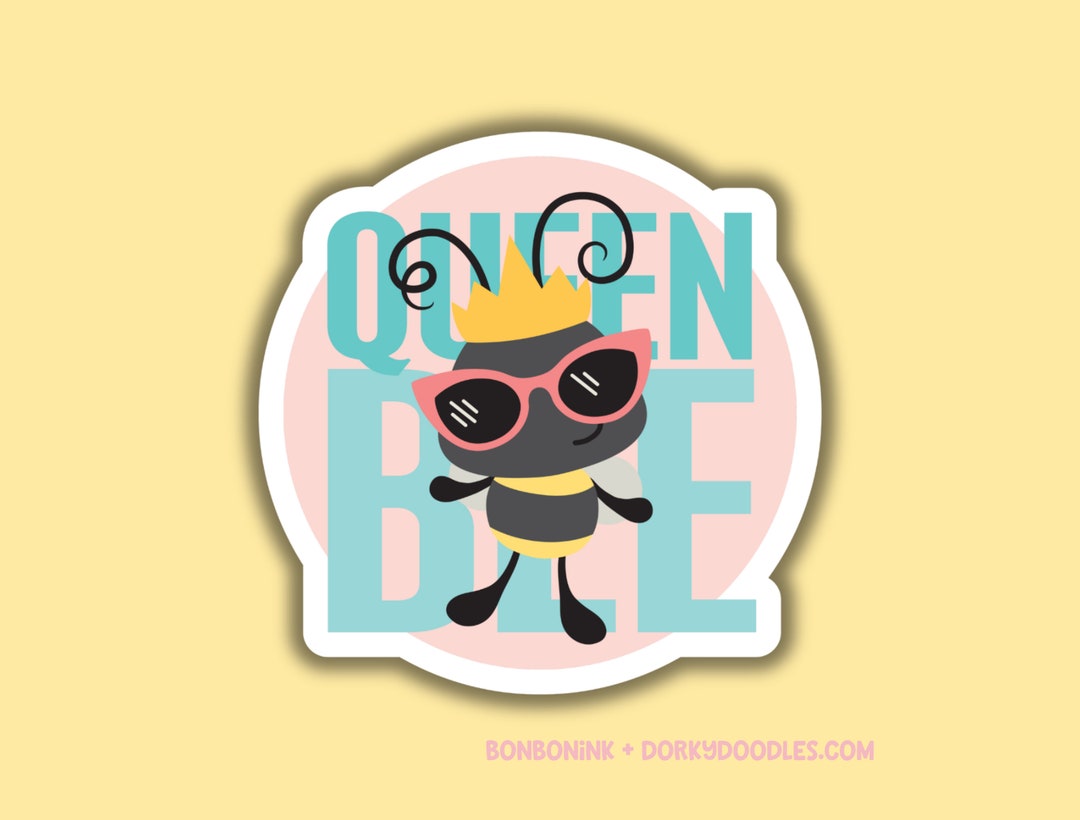 Queen Bee Sticker • Waterproof Die-cut Sticker • Vinyl Sticker • Cute ...