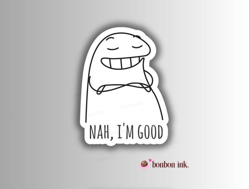 Nah, I'm Good Sticker • Flork Meme Stickers • Dark Chocolate Collection ...