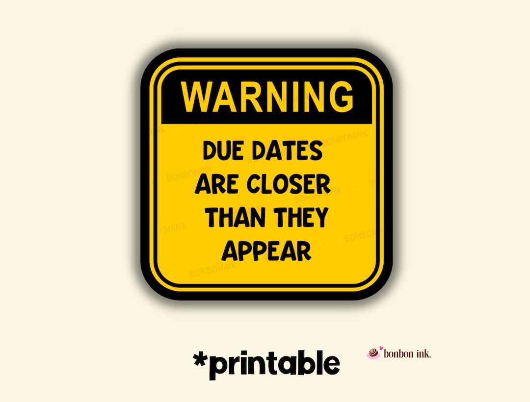PRINTABLE • Due Date Warning Sign • Teacher Sign • Classroom Sign ...