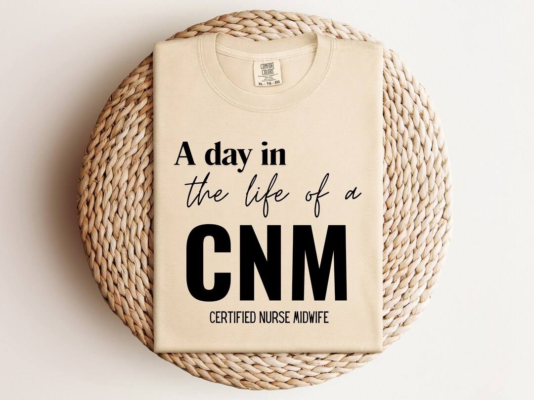 Day in the of Life of a CNM, Women's Clothing, Gift for Her, Certified ...