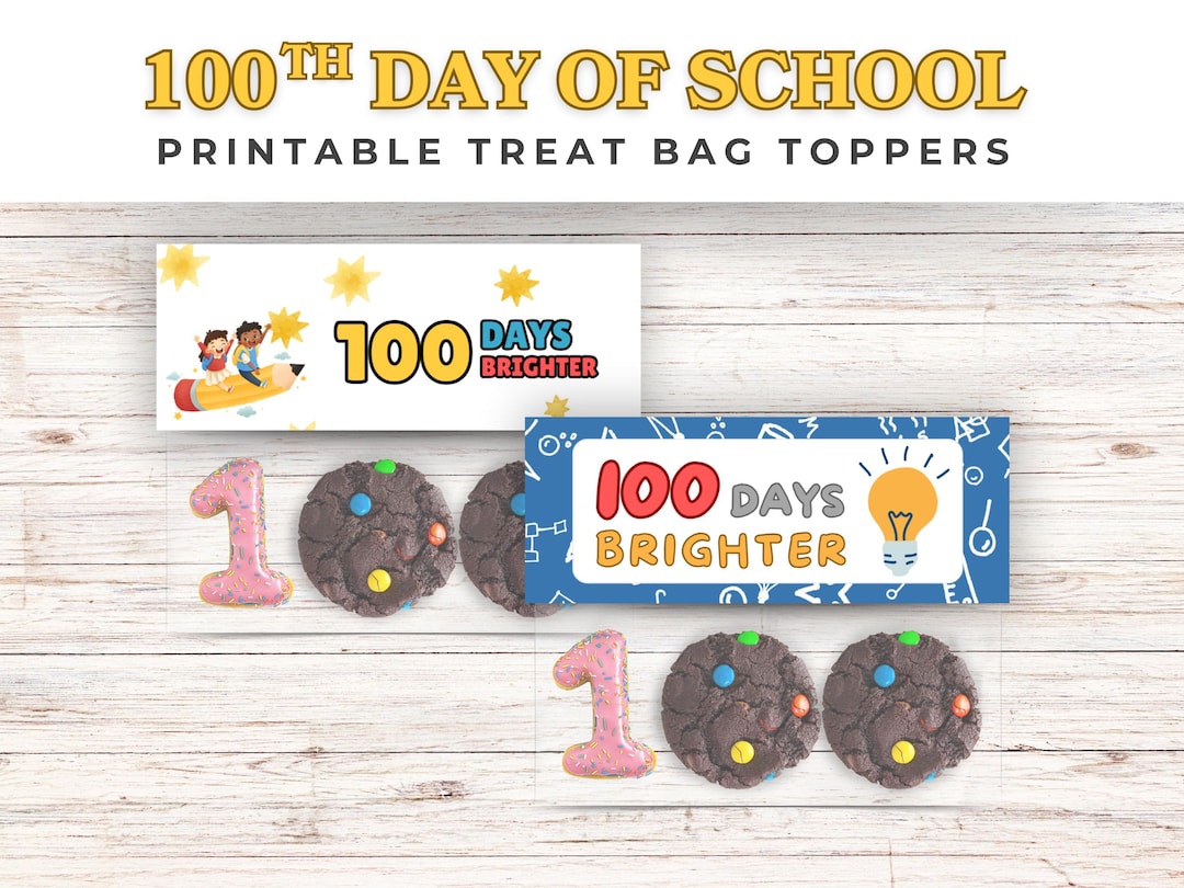 100 Days Brighter Printable School Treat Bag Topper, 100th Day of ...