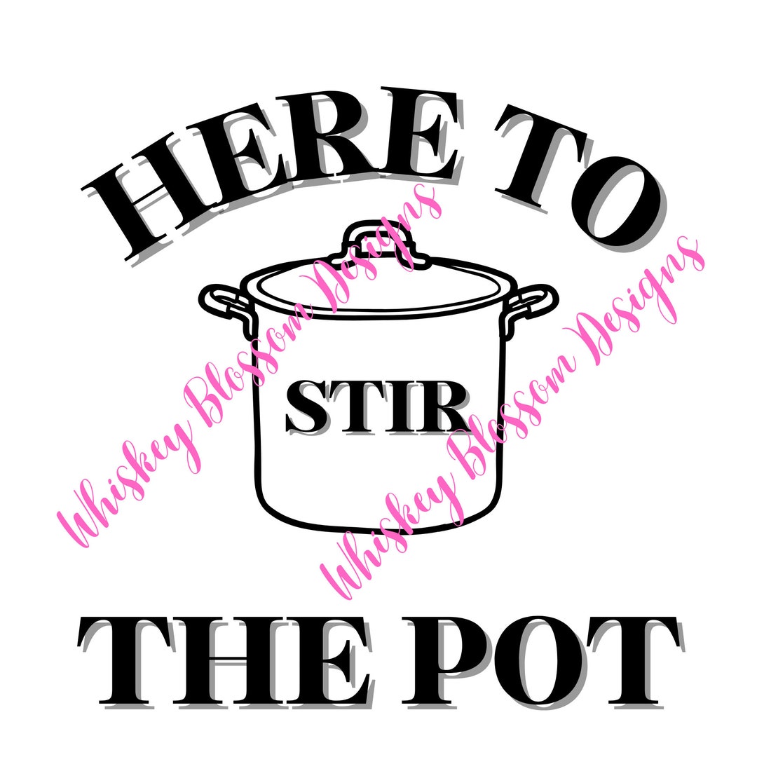 Stir the Pot PNG - Etsy