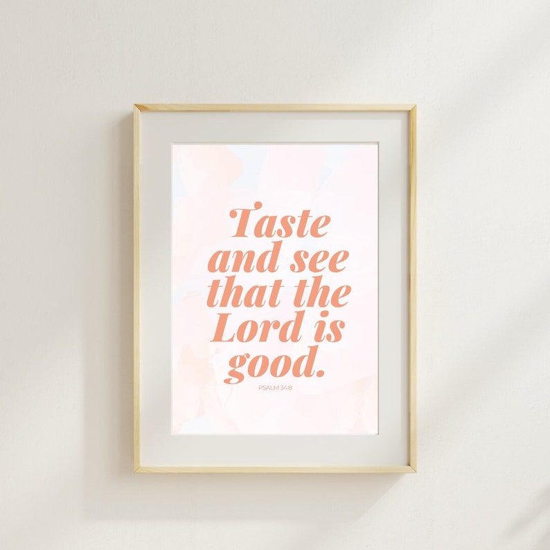 Psalm 34:8, Taste and See That the Lord is Good Print, Bible Verse Wall ...