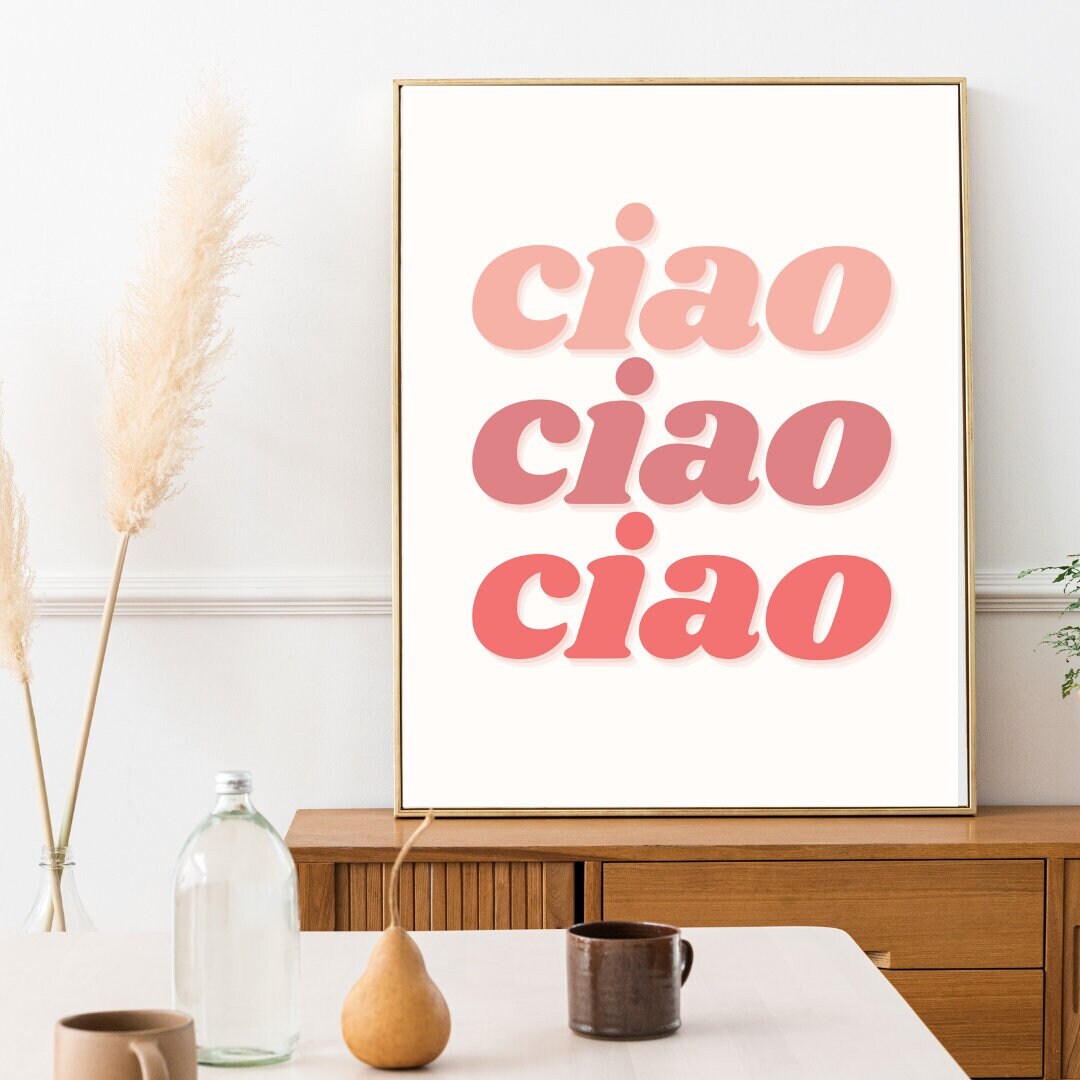 Ciao Print | Italy Prints | Trendy Quote Print | Ciao Poster | Italian ...