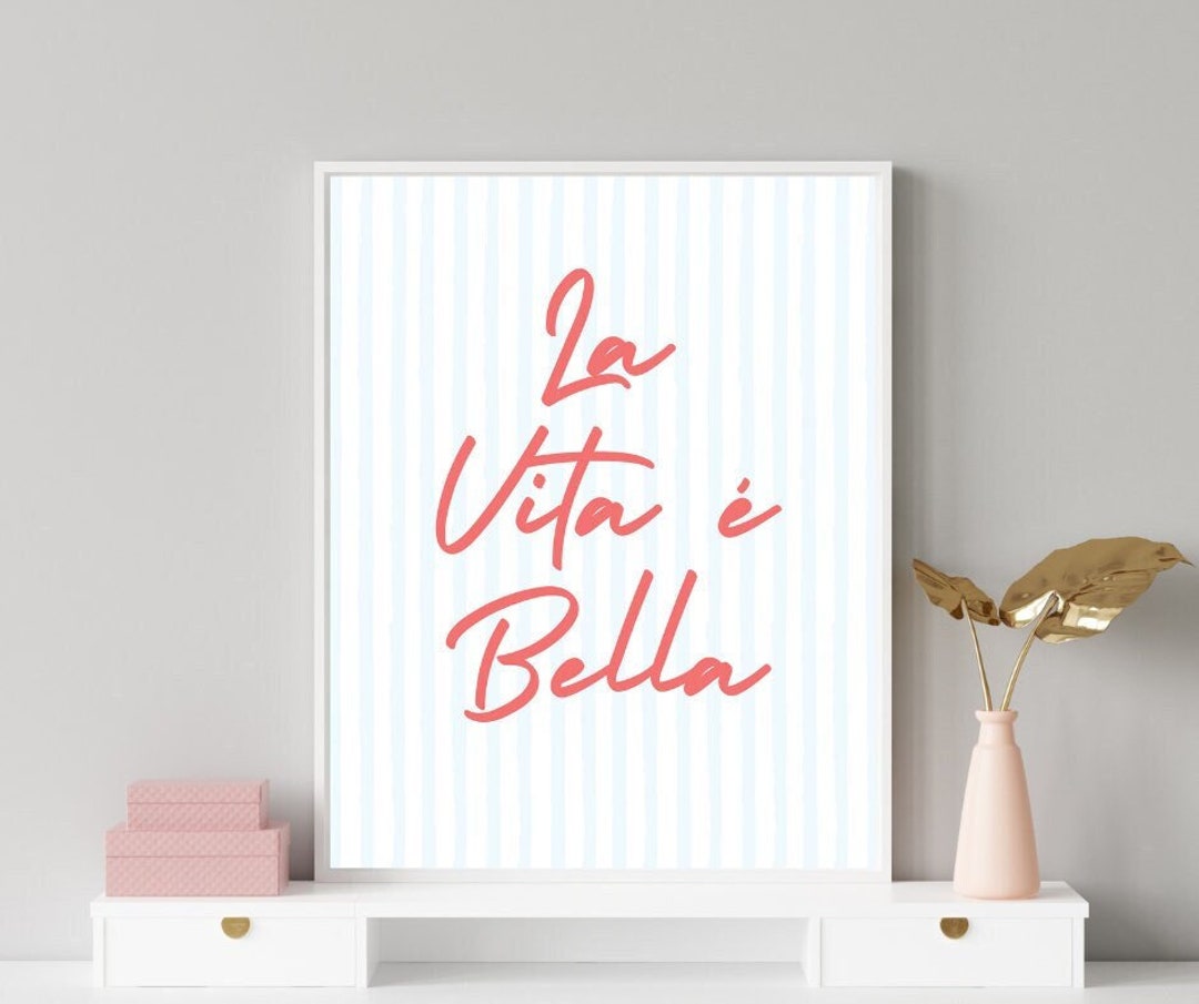 La Vita E Bella Art Print | Italy Prints | Trendy Quote Print | Italy ...