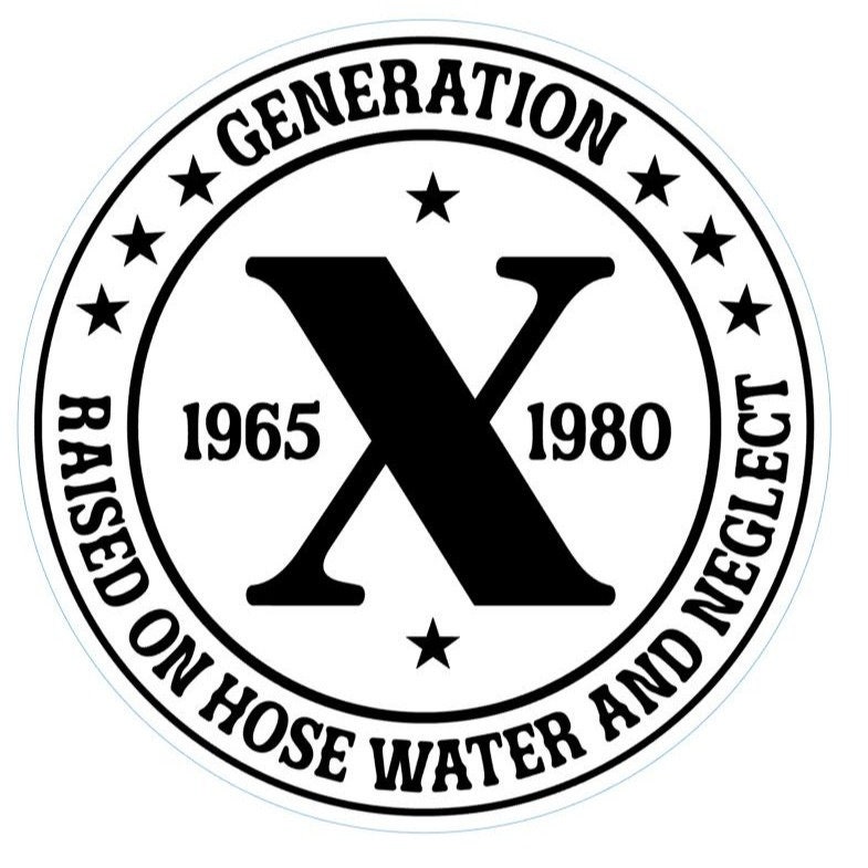 Gen X Raised on Hose Water and Neglect Vinyl Decal/sticker choose Your ...