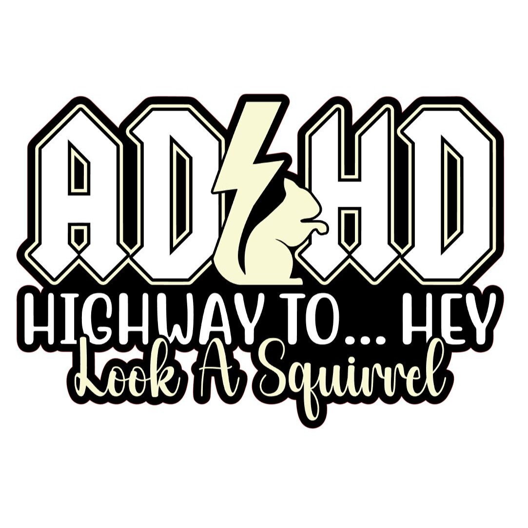 ADHD Highway To...look a A Squirrel Funny Vinyl Vehicle Auto Decal ...