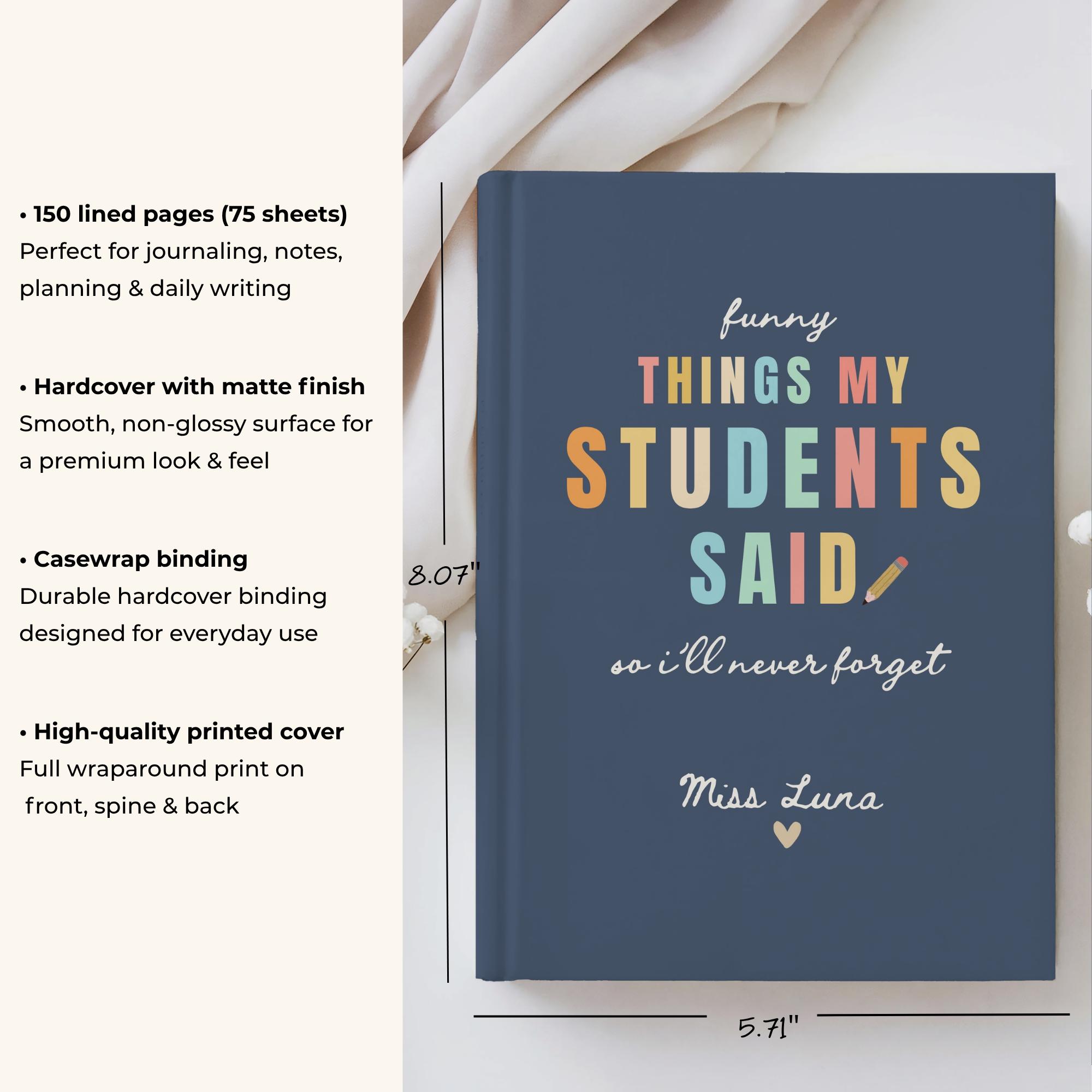 Personalized Teacher Journal, Things My Students Said Memory Book ...