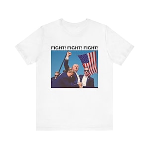 Fight Fight Fight American Flag Trump Shot Shirt, Trump Rally, Unisex ...