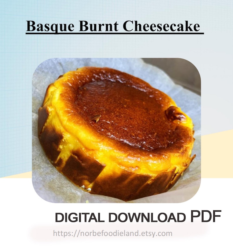 Basque Burnt Cheesecake Recipe | Gourmet | Foodie | Homemade Style | Digital Download | PDF File ...