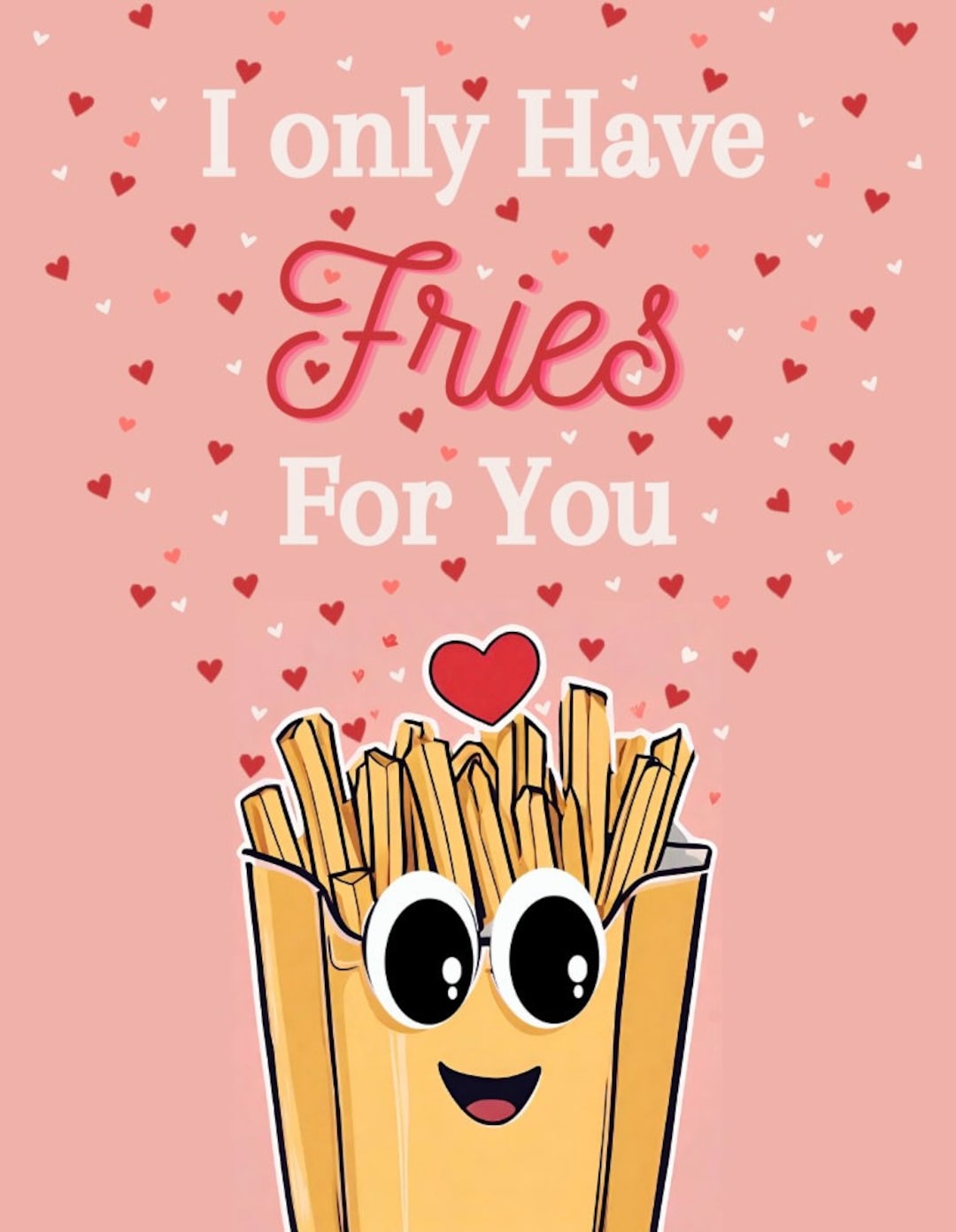 I Only Have Fries for You Valentine Printable - Etsy