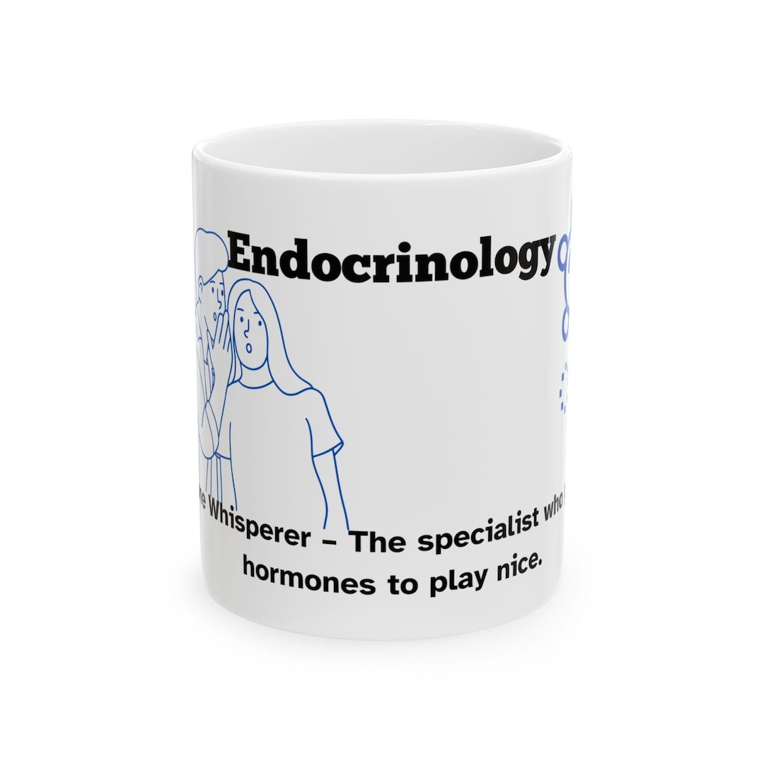 Endocrinology Hormone Doctor Specialist Mug 11oz Hospital Clinic Funny ...