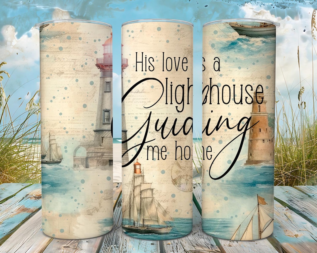 His Love is a Lighthouse Guiding Me Home 20 Oz Skinny Tumbler Wrap ...