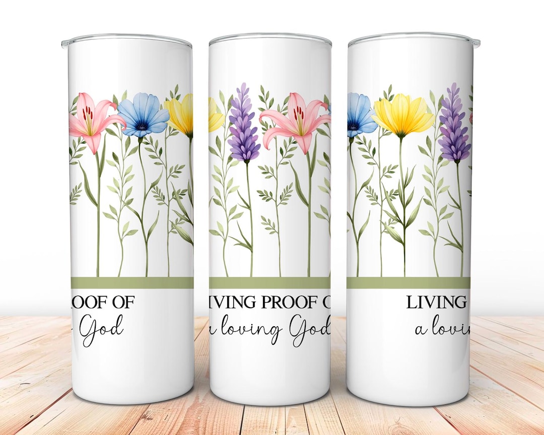 Living Proof of a Loving God 20 Oz Skinny Tumbler Wrap, Digital ...