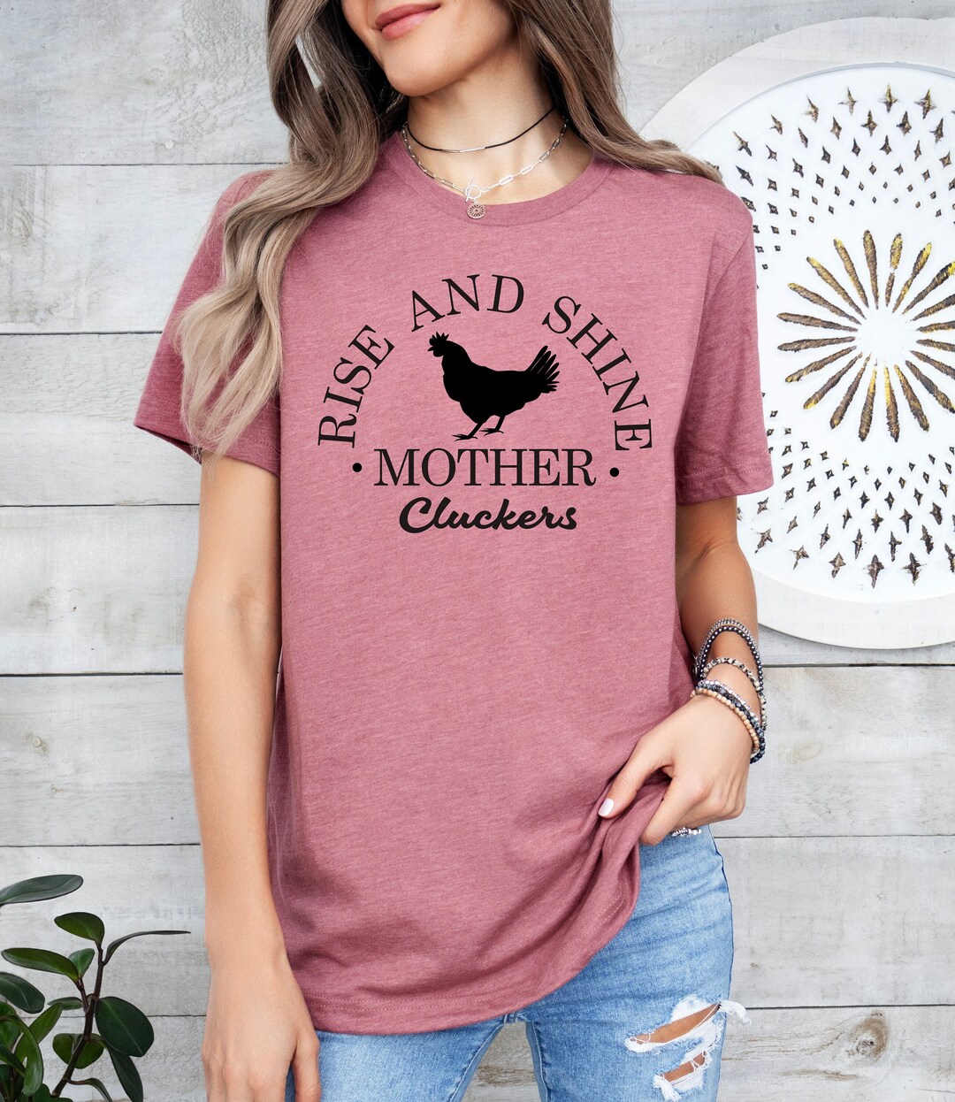 Rise and Shine Mother Cluckers, Rise and Shine Shirt, Mom Shirt ...
