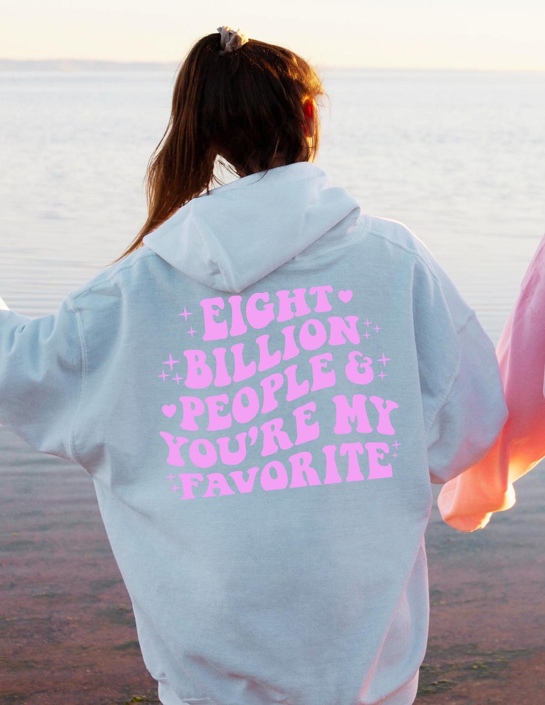 Best Friends Sweatshirt, Eight Billion Hoodie, Best Friend Matching ...
