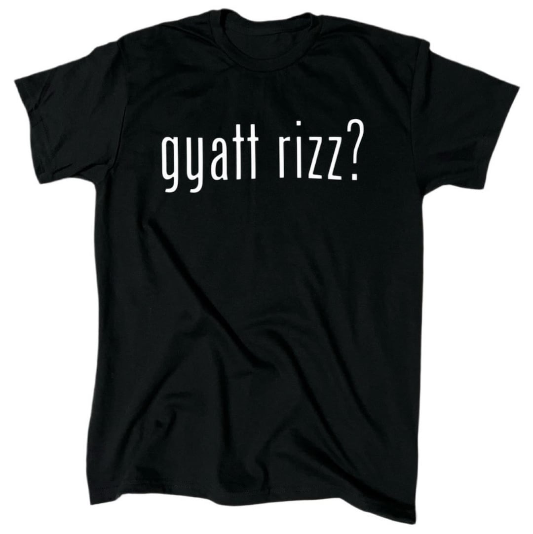 Gyatt Rizz? Men's Funny T-shirt - Cotton - Gift - Crew - Parody - Joke ...