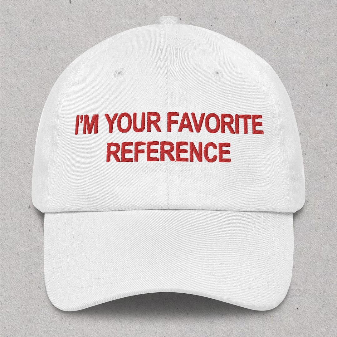 I'm Your Favorite Reference Red Embroidered Dad Hat Hyperpop Music ...