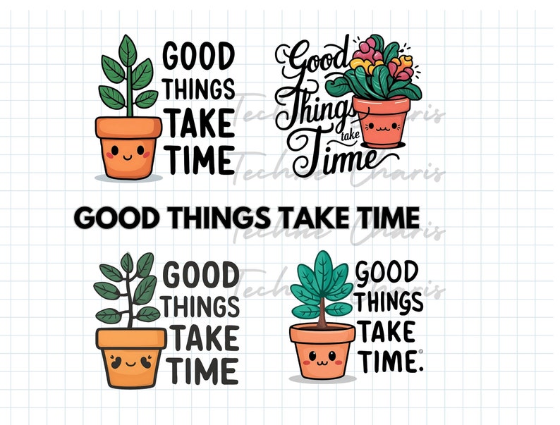 Good Things Take Time PNG, Motivational PNG, Png for Shirts ...
