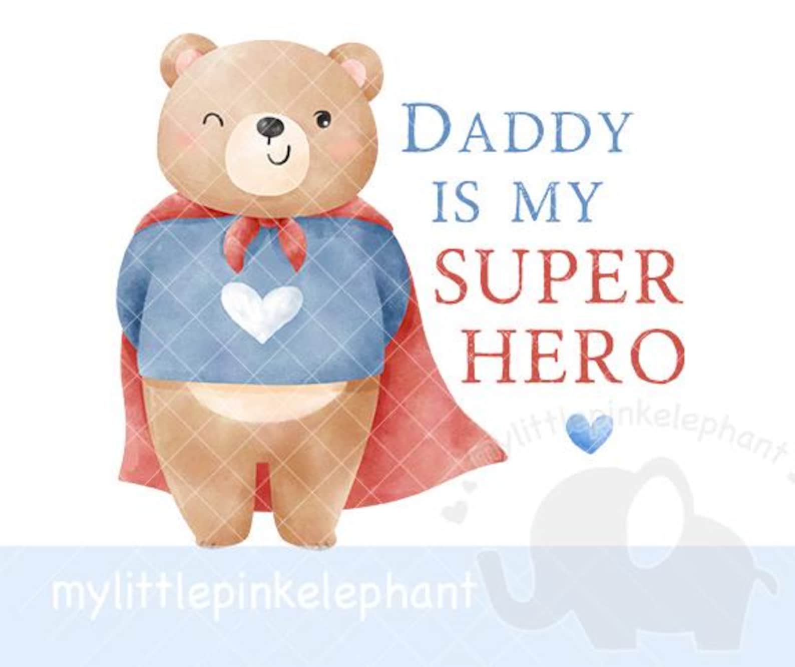 Daddy You Are My Super Hero Bear Sublimation Design, PNG, Father's Day ...