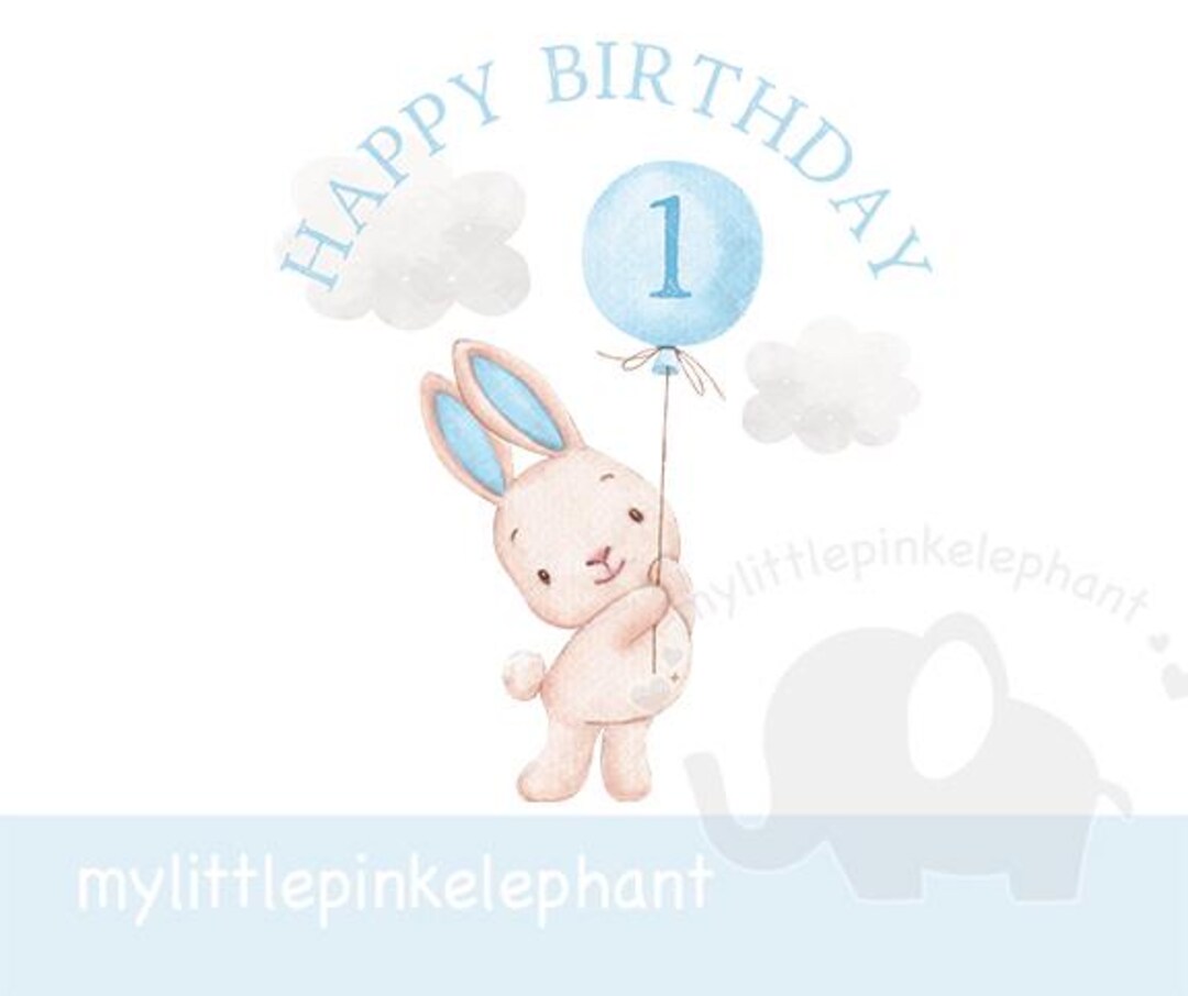 Cute Bunny Blue 1st Birthday PNG, Happy Birthday Sublimation Design ...