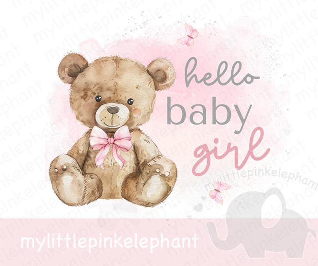 Hello Baby Girl Pink Bear PNG, New Baby Sublimation Design, Baby Girl ...