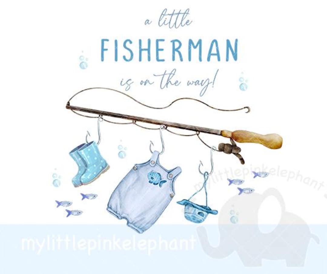 A Little Fisherman is on the Way Blue PNG, Fishing Baby Sublimation ...