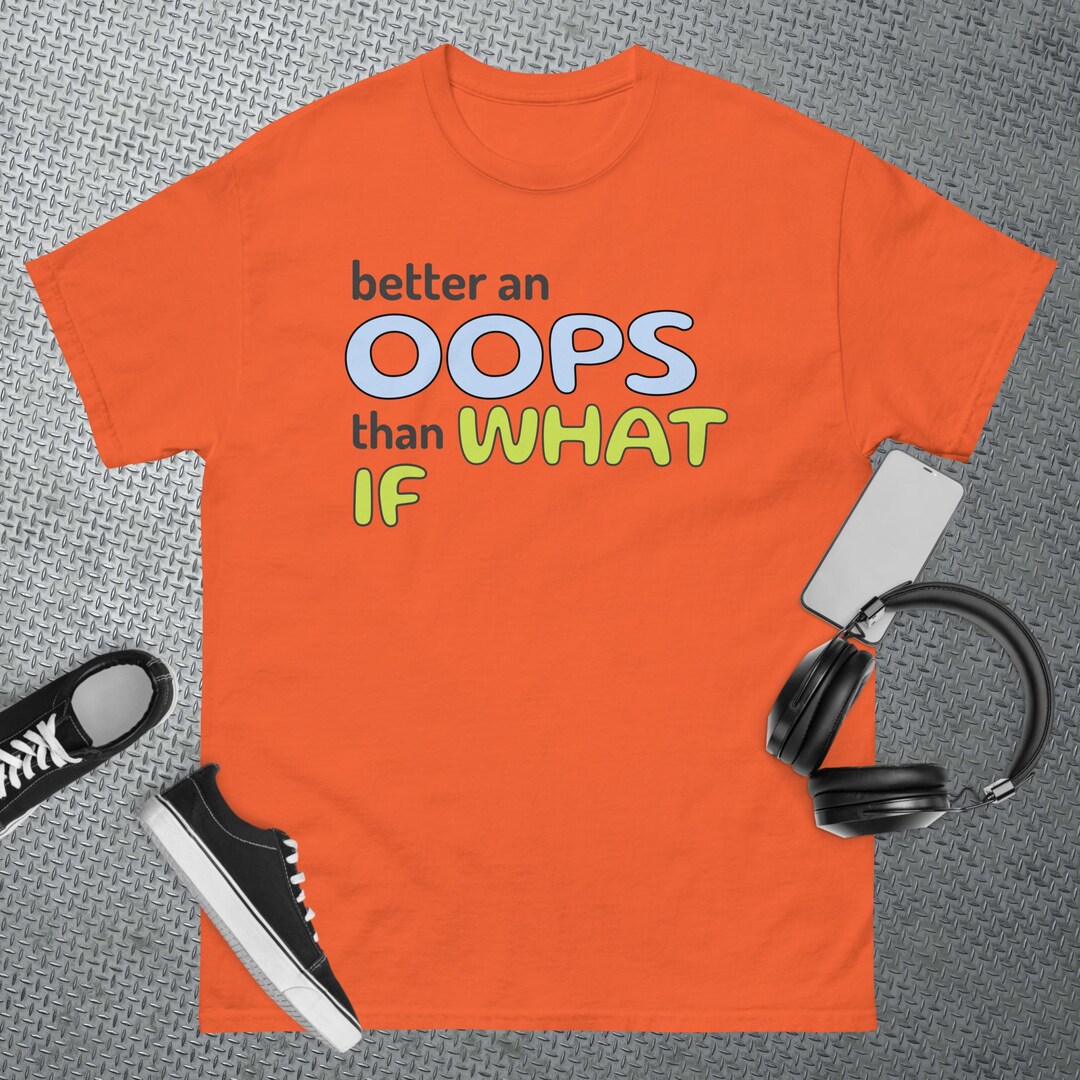Better OOPS Than WHAT IF - Etsy Better OOPS Than WHAT IF - Etsy
