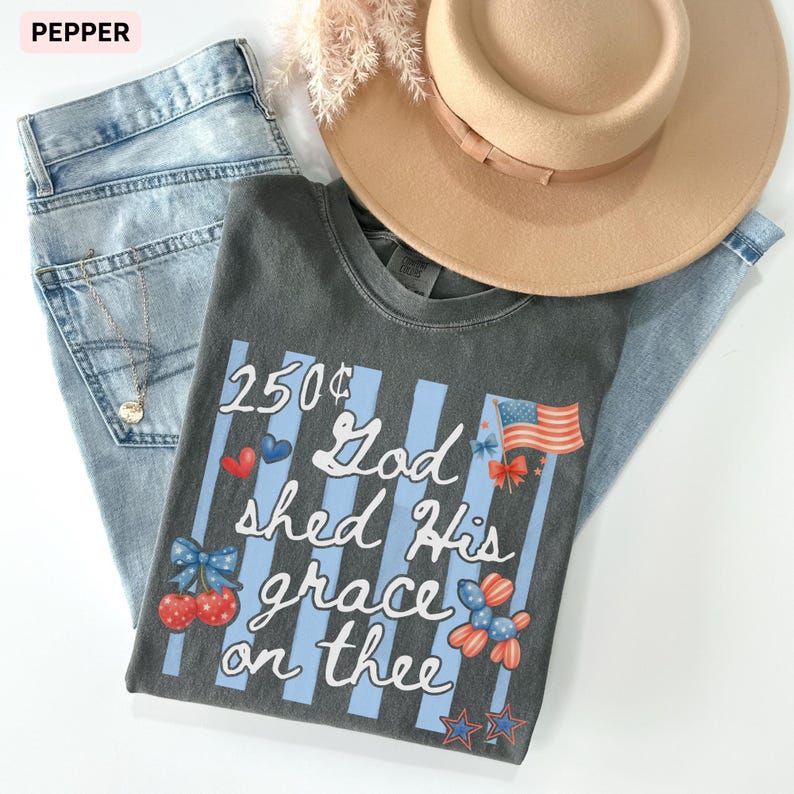 God Shed His Grace on Thee Shirt, America 250th Anniversary, Comfort ...