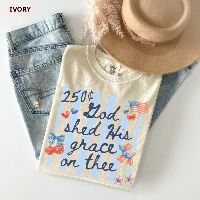 God Shed His Grace on Thee Shirt, America 250th Anniversary, Comfort ...