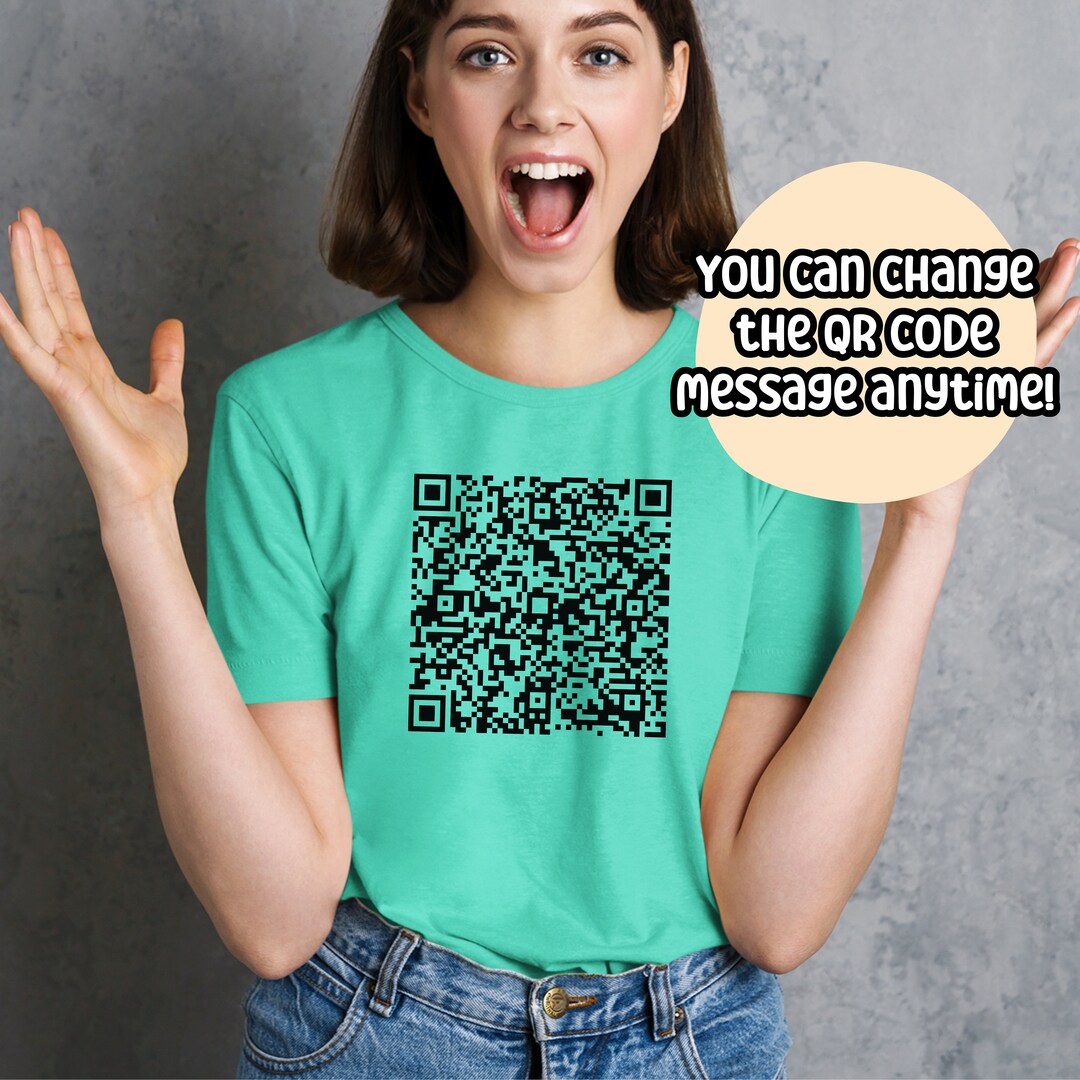 Custom QR Code Prank Shirt: Changeable Message Tee - Etsy