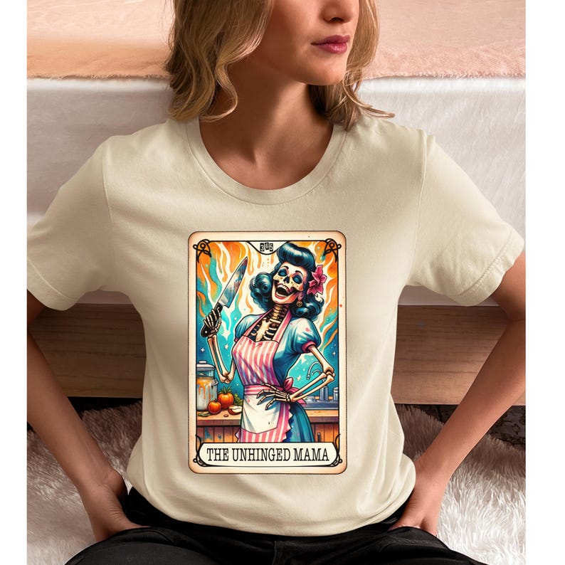 Unhinged Mama Tarot Card Shirt, Skeleton Mom Crazy Halloween Shirt ...