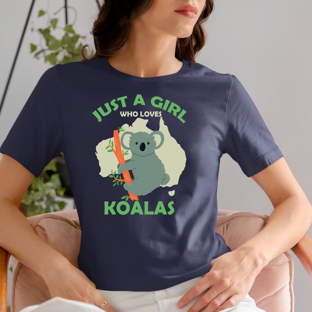 Just A Girl Who Loves Koalas Funny Women Shirt, Koalas T-shirt, Koalas Lover Shirt, Koalas Shirt ...