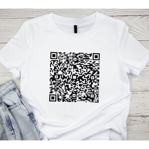Custom QR Code Prank Shirt: Changeable Message Tee - Etsy