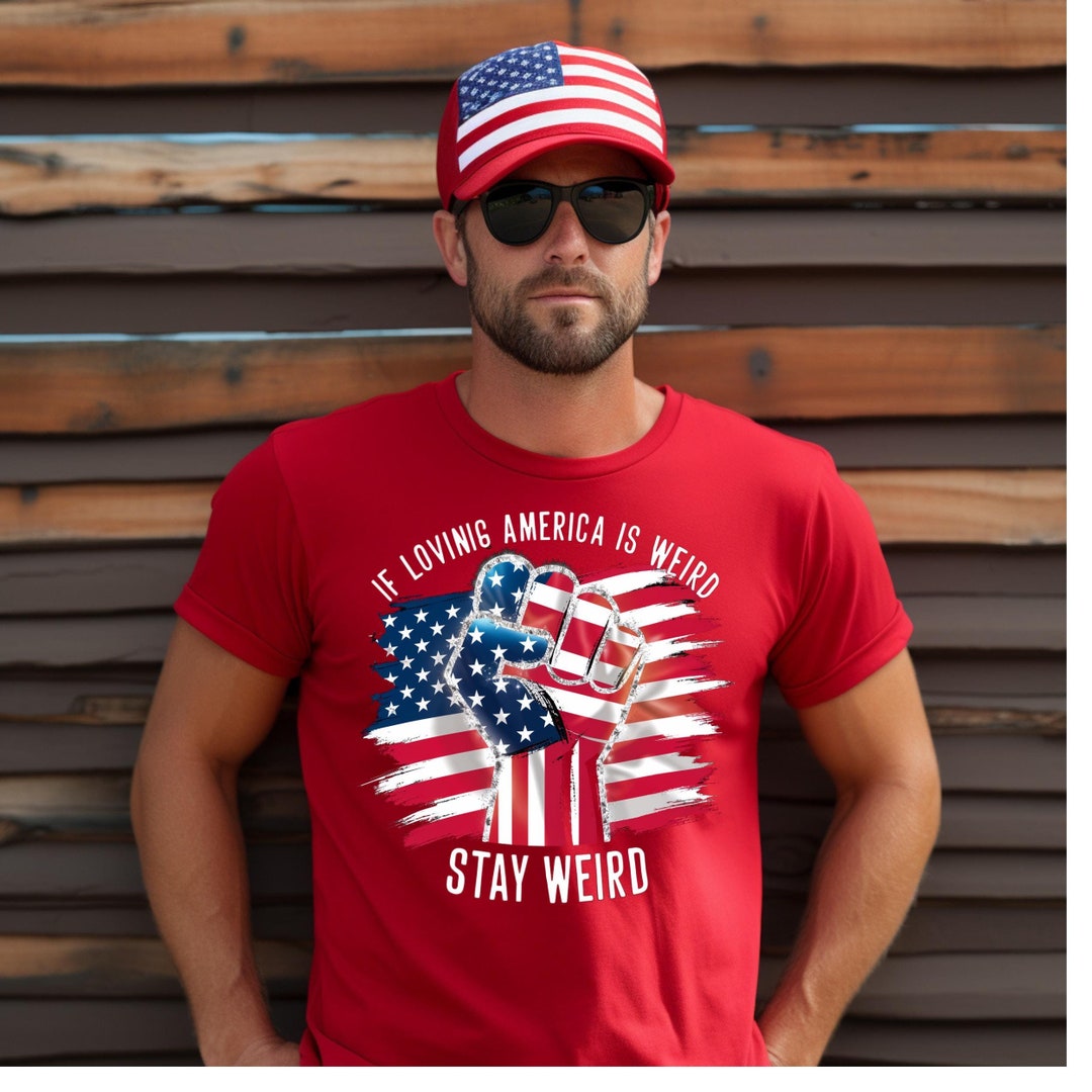 If Loving America is Weird Stay Weird Trump 2024 Shirt, Stay Weird ...
