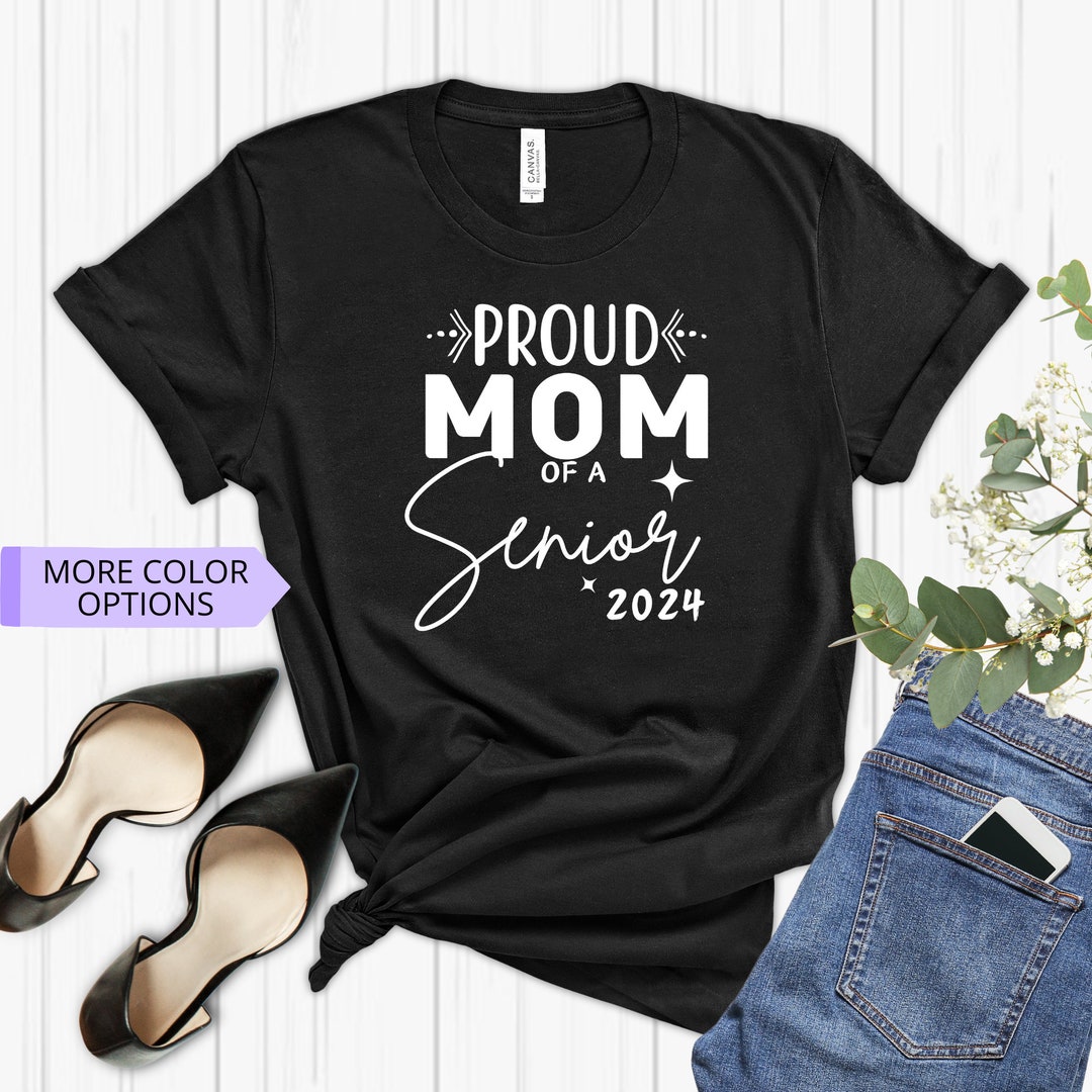 Graduation Shirt Proud Mom, Senior Mom Shirt, Class of 2024 Shirt ...