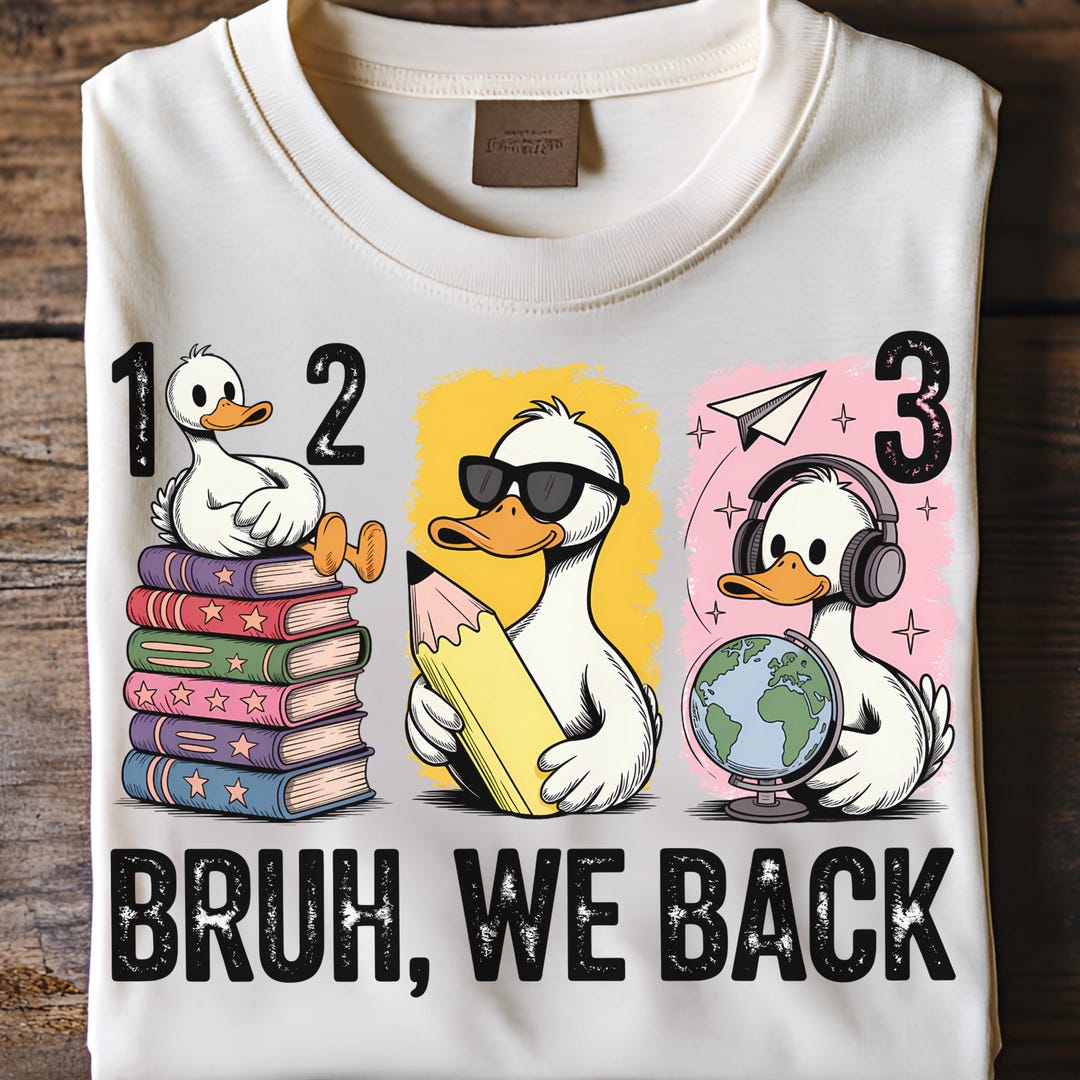 Bruh We Back PNG, Goose Back to School, Funny Teacher Gift, Digital ...