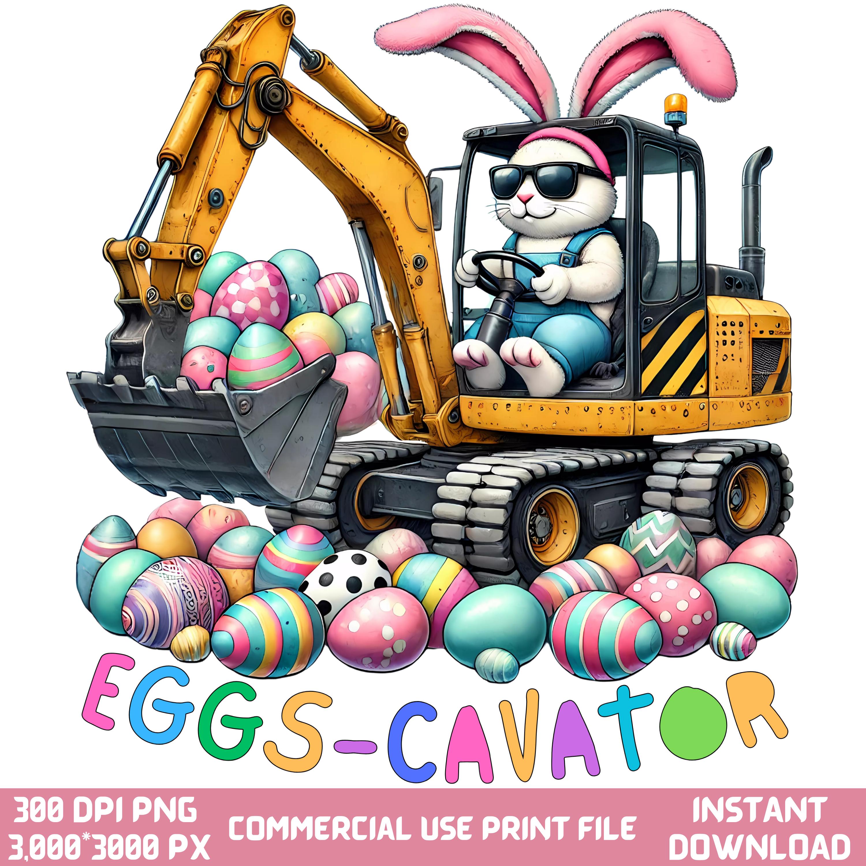 Easter Bunny Excavator PNG, Eggs-cavator Clipart, Sublimation Design ...