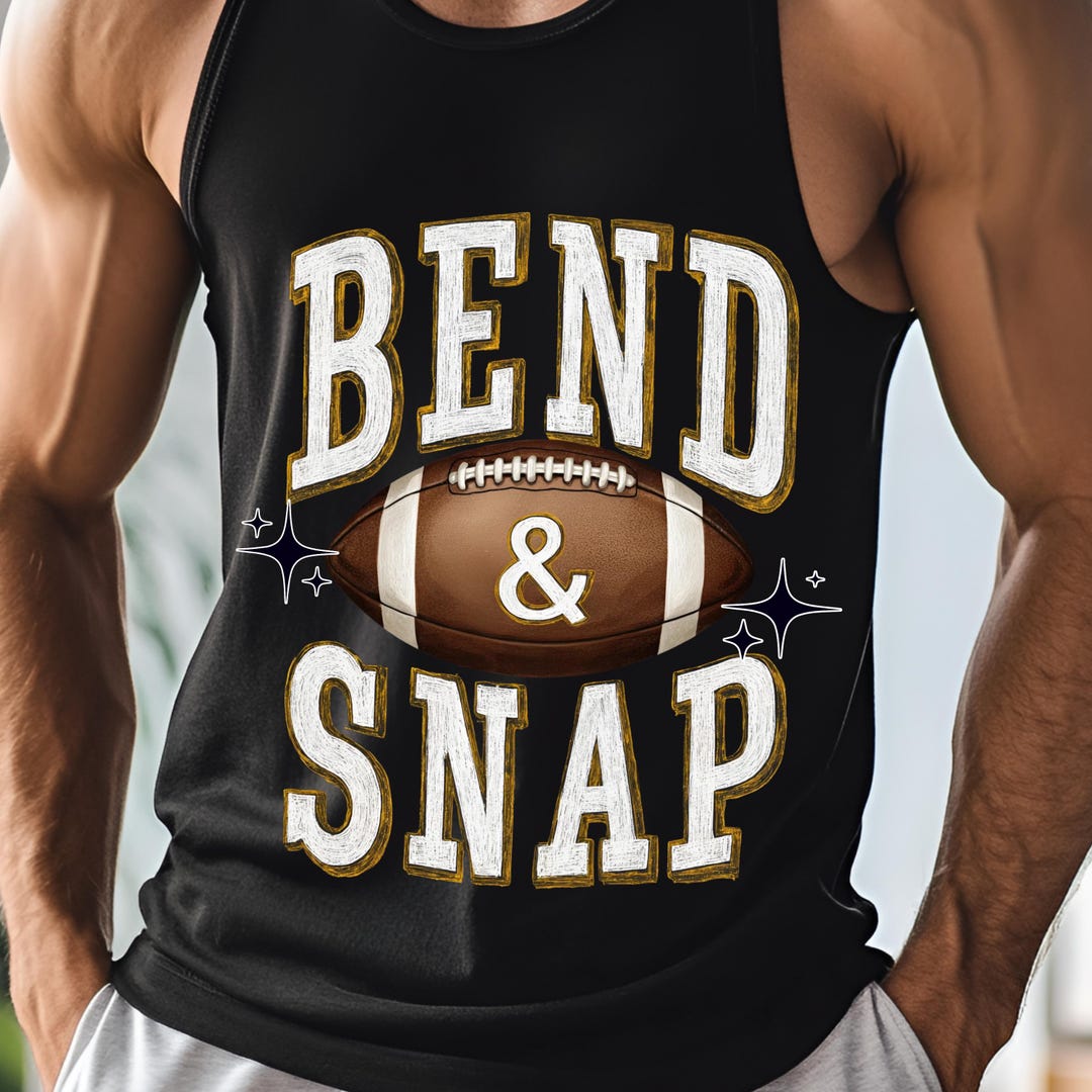 Funny "bend and Snap" Football PNG, Game Day Design, Sublimation Design ...