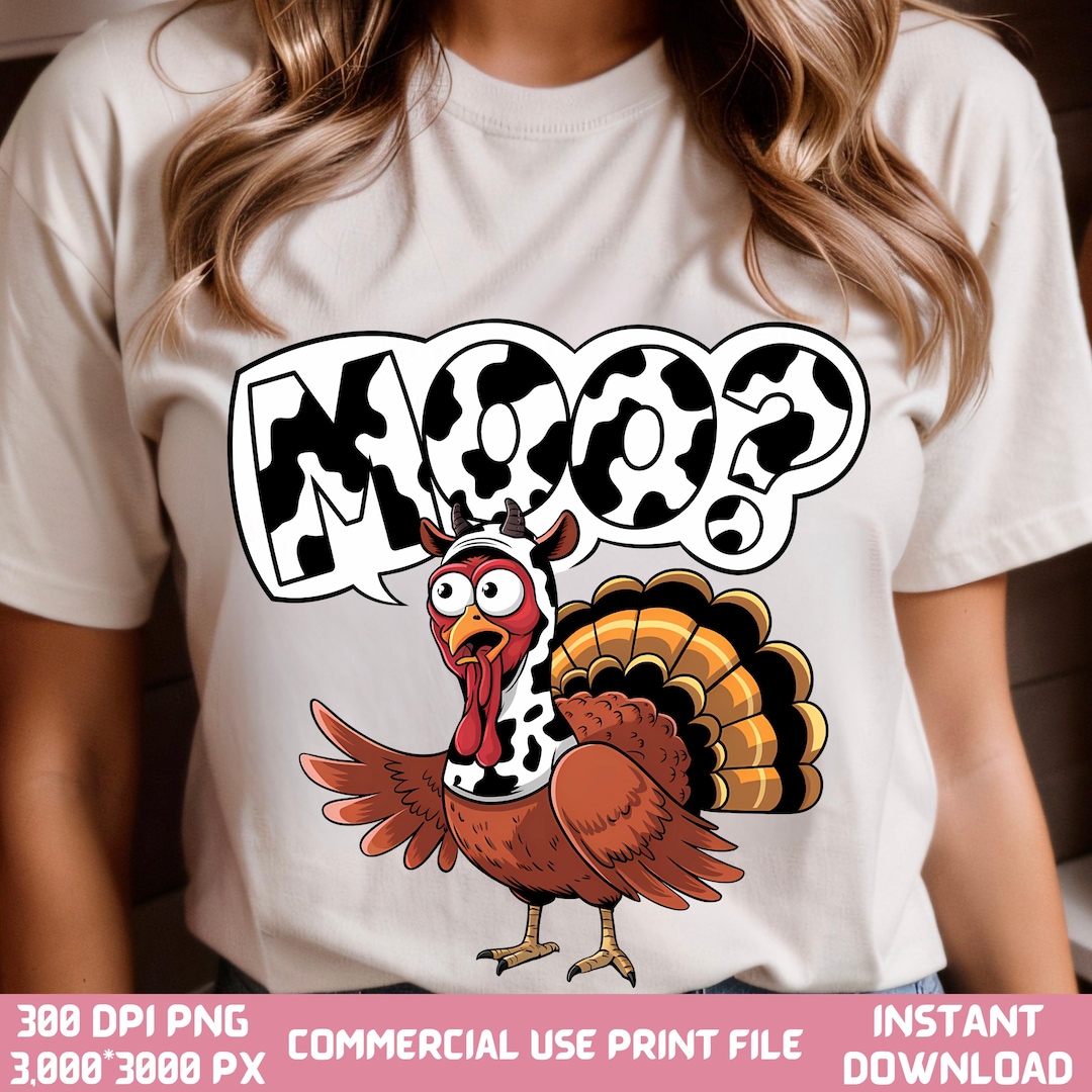Funny Thanksgiving Turkey Moo Png, Turkey Png, Thanksgiving Turkey Png ...