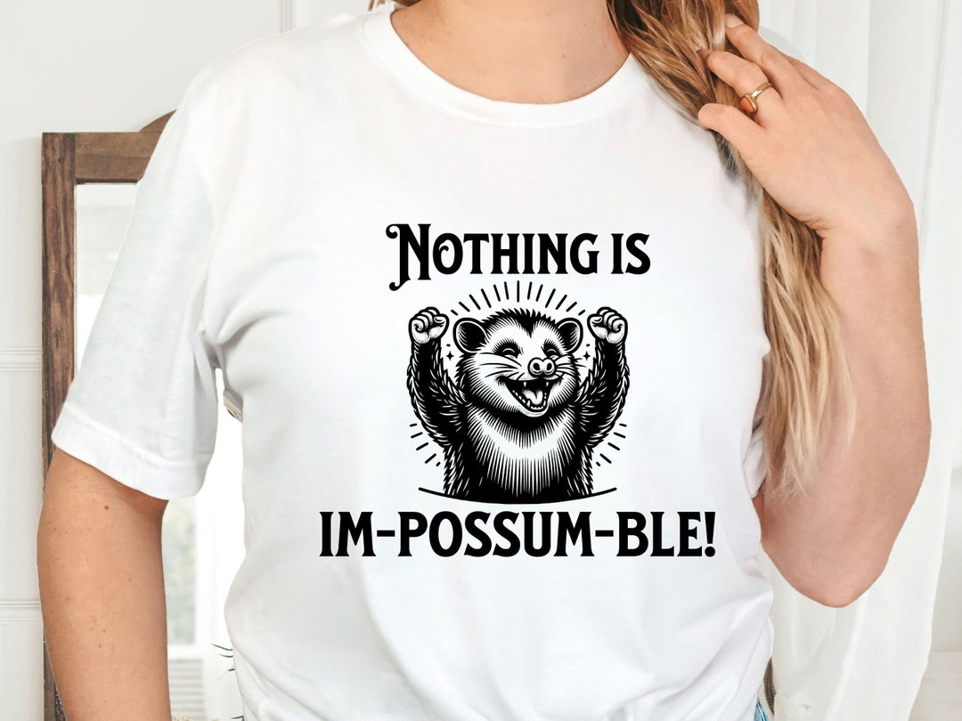 Funny Possum Positivity Shirt, Opossum Lover Gift, Awesome Possum ...