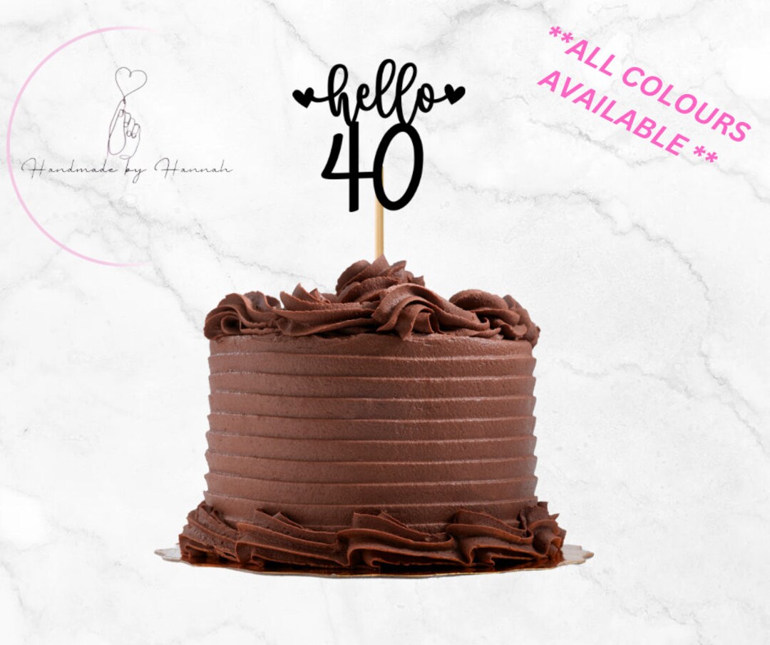 Hello 40 Cake Topper, Fourty Cake Topper, Fourty & Fabulous - Etsy