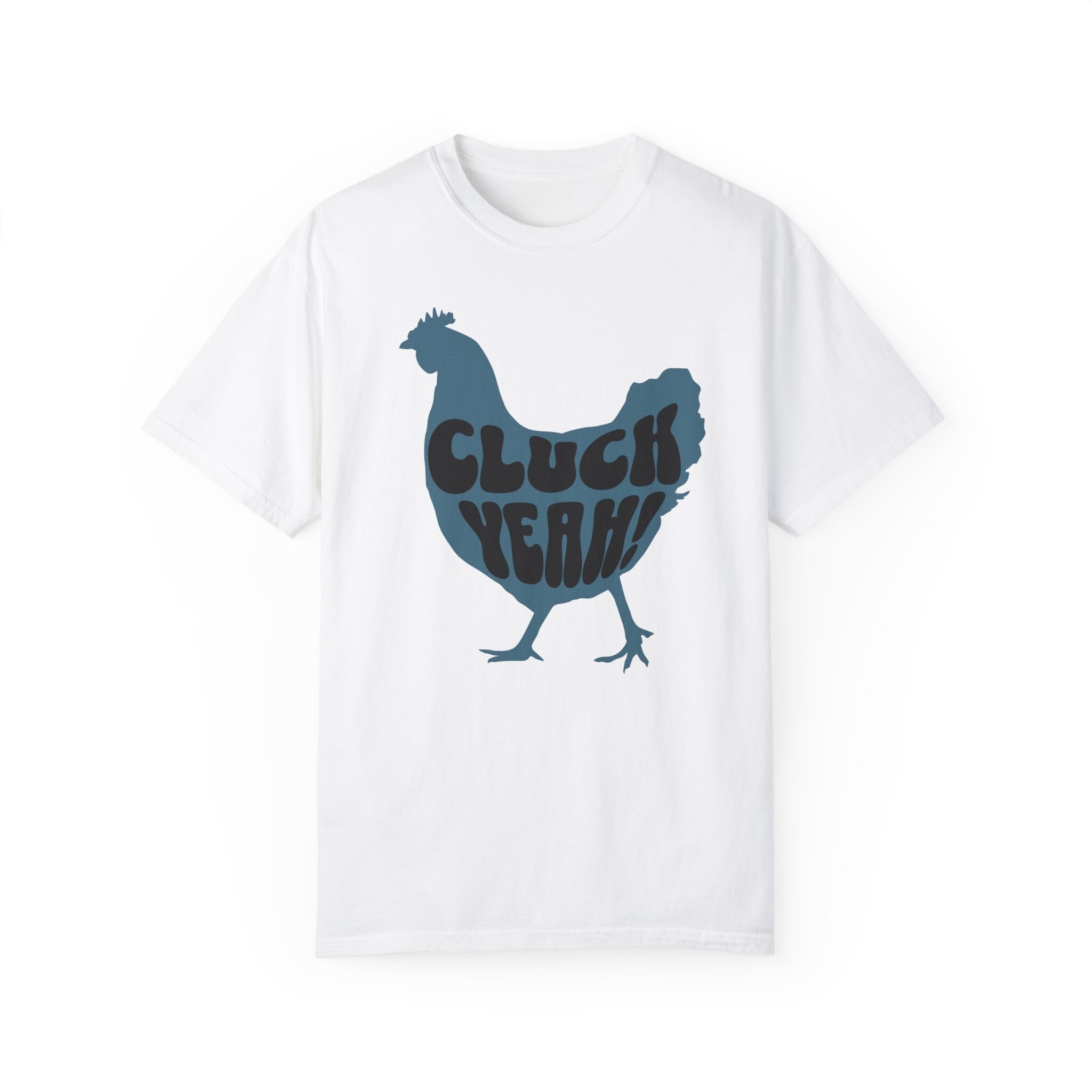 Cluck Yeah T-shirt, Funny Chicken T-shirt, Chicken Lover Shirt, Crazy ...