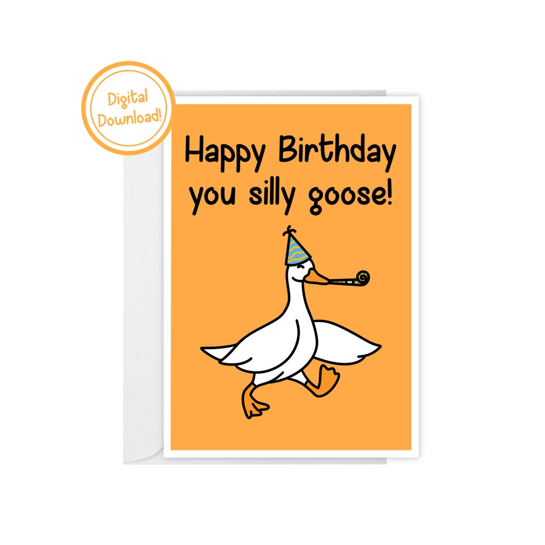 Happy Birthday Card Digital Download Happy Birthday You Silly Goose ...