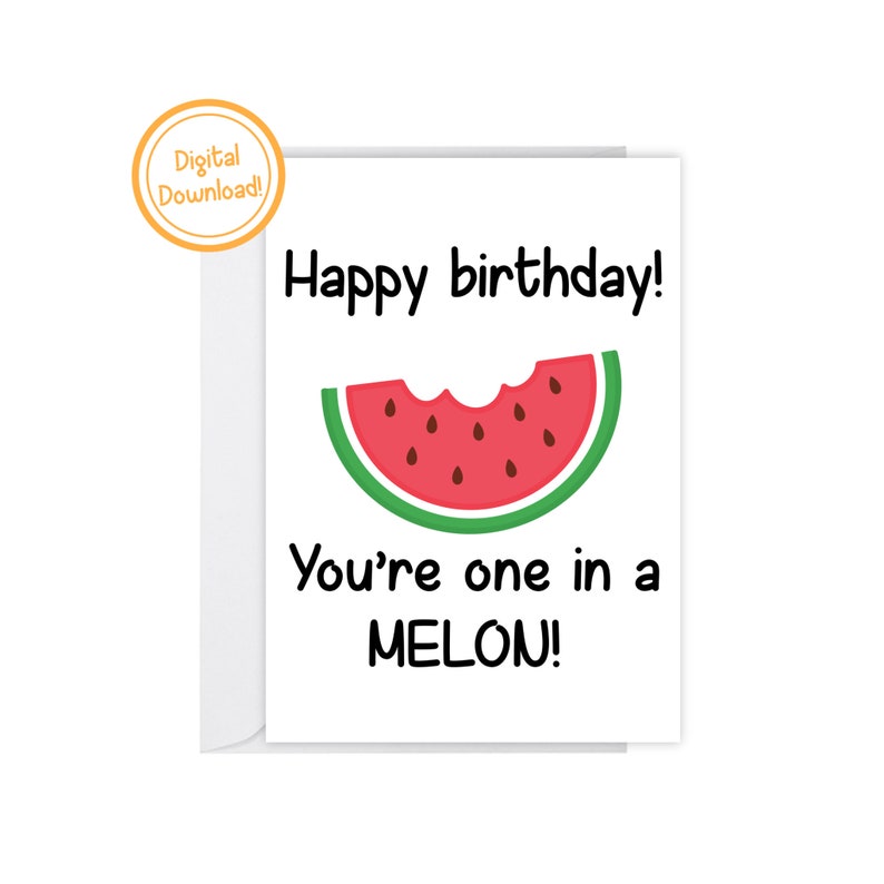 Happy Birthday Card Digital Download You're One in A Melon Cute Melon ...