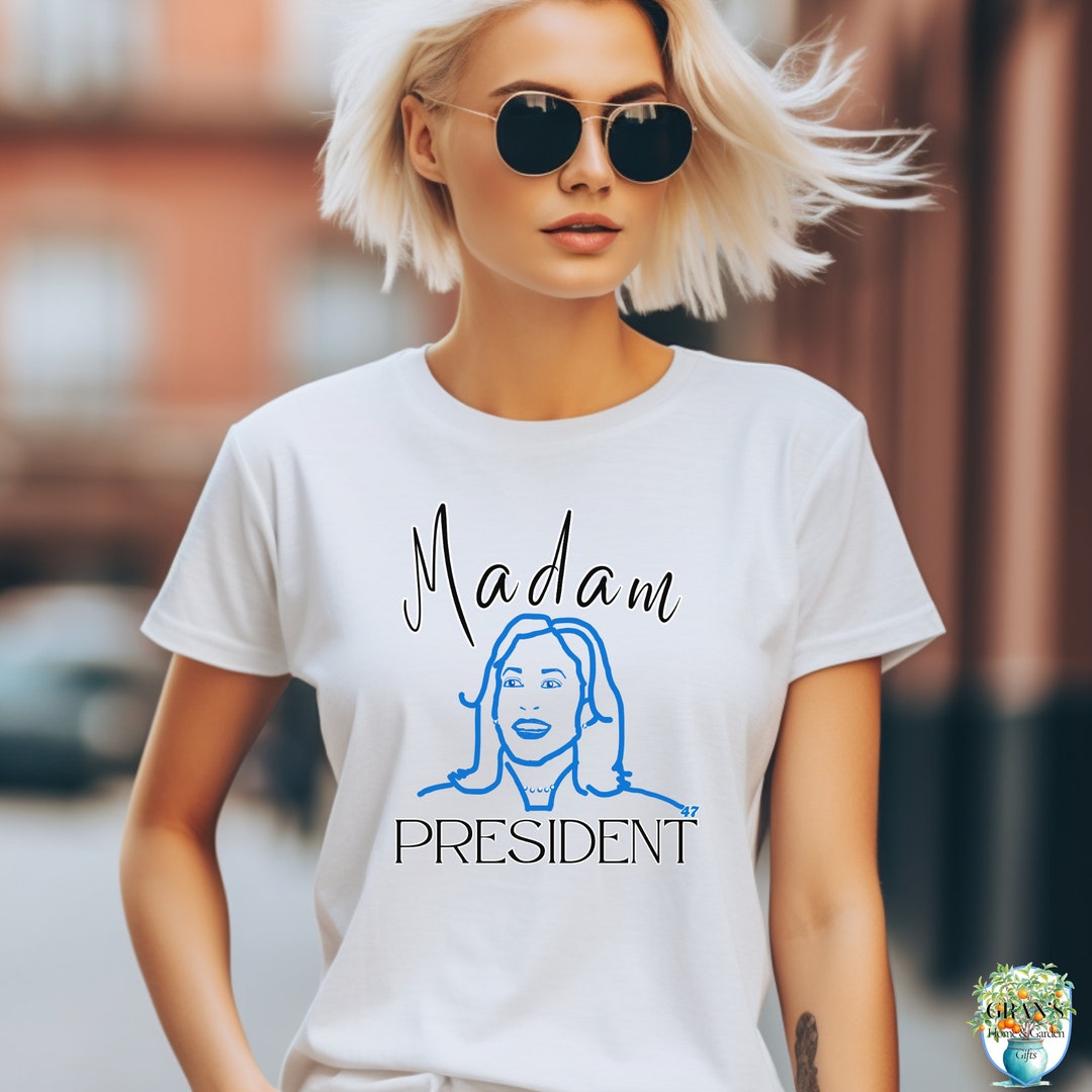 Madam President Kamala Harris 2024 Tshirt Original Democrat Shirt ...