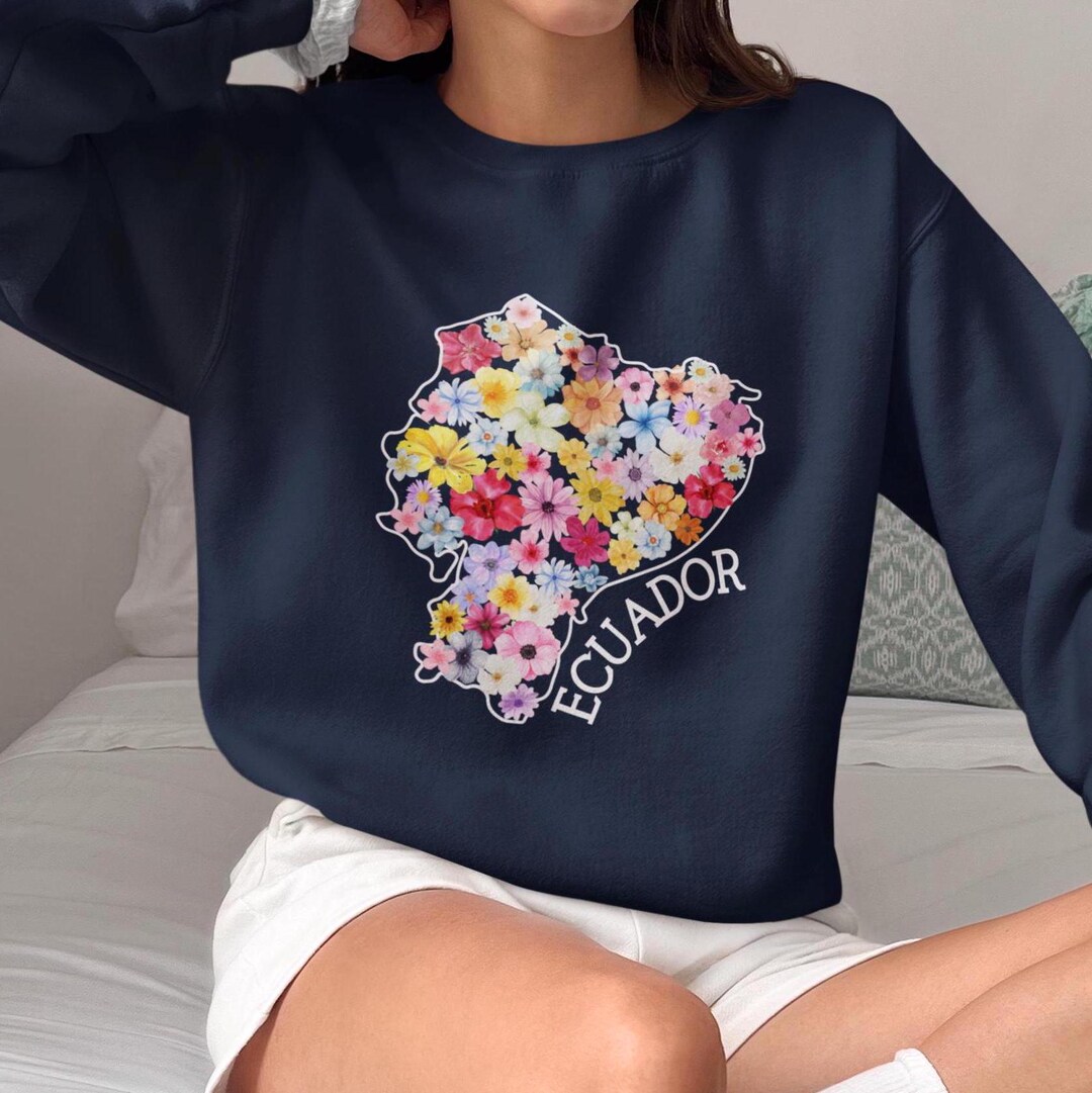 Ecuador Floral Sweatshirt, Ecuador Map Sweatshirt, Ecuador Map Hoodie ...