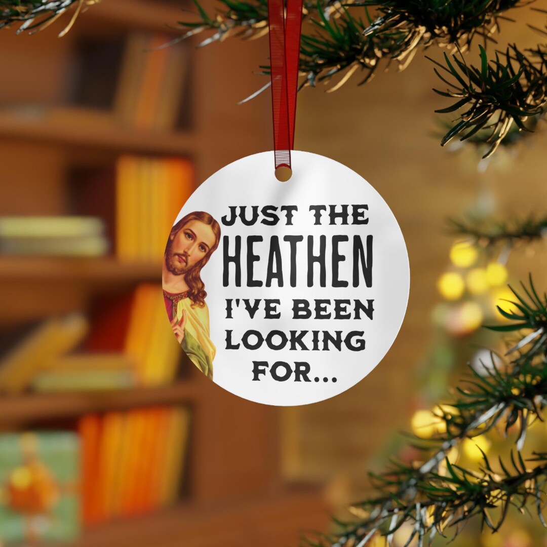 Funny Peeking Jesus Ornament: Just the Heathen I've Been Looking for ...