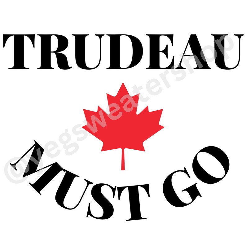 Trudeau Must Go SVG File - Etsy