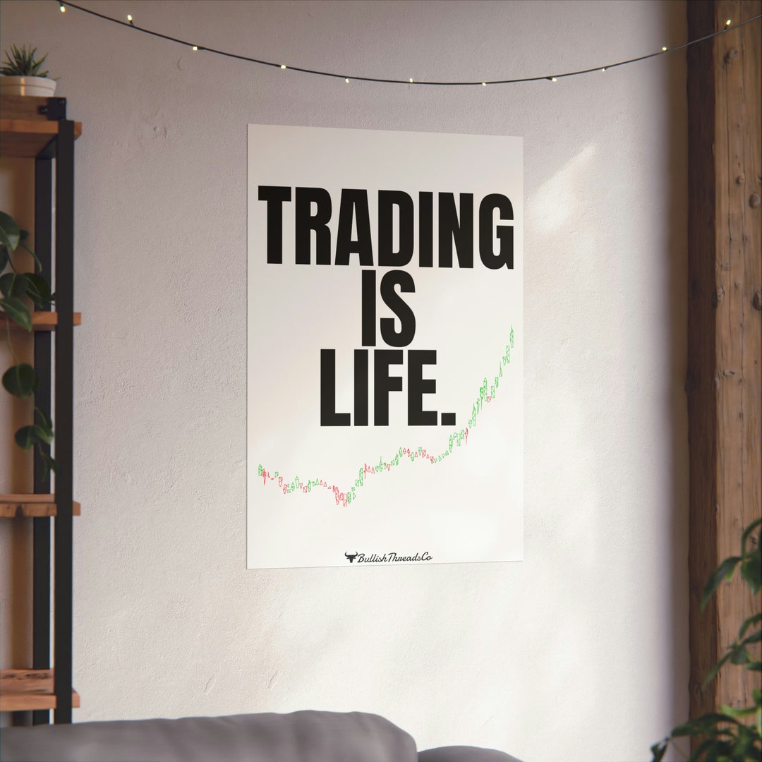 Trading is Life, Stock Trading Poster, Stock Trader Gift, Stock Trader ...